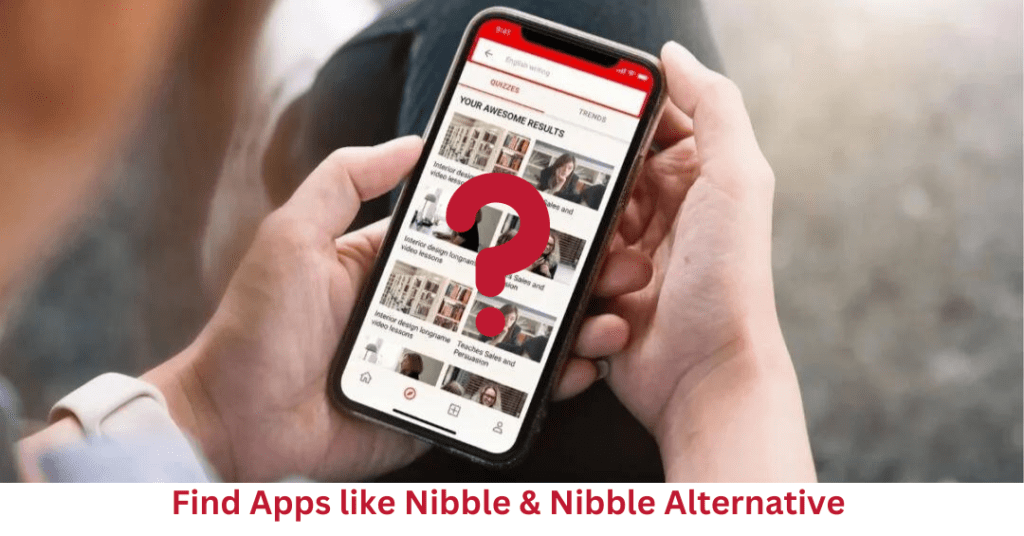 5 Great Alternatives To Nibble: Top Apps You Should Try